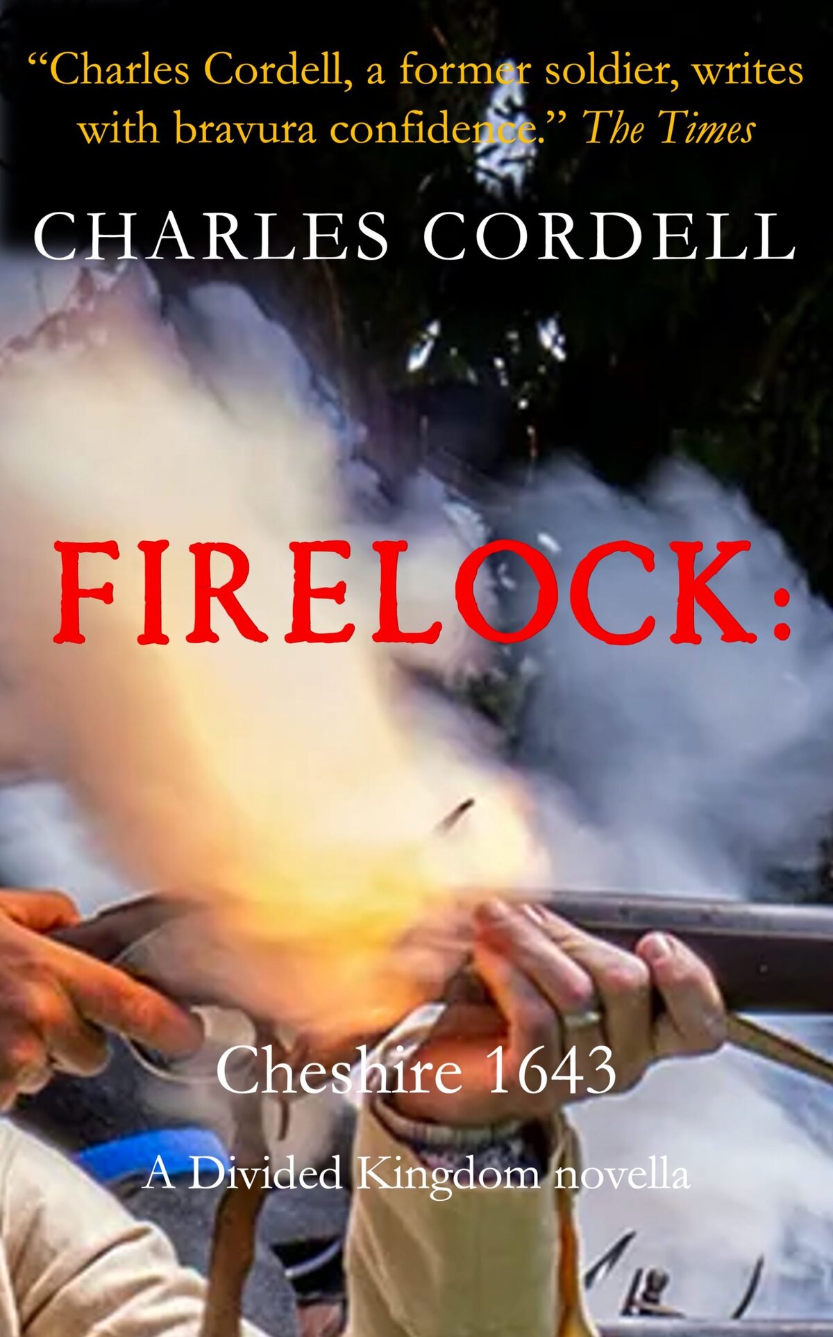 FIRELOCK: Cheshire 1643 - English Civil War novella - CHARLES CORDELL